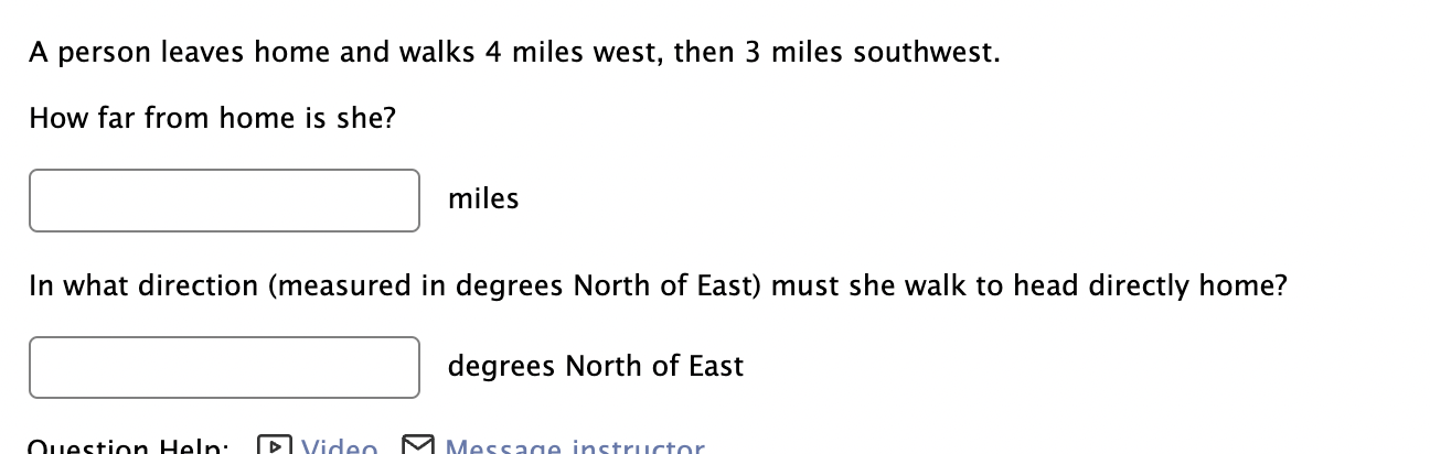 Solved A person leaves home and walks 4 miles west, then 3 | Chegg.com