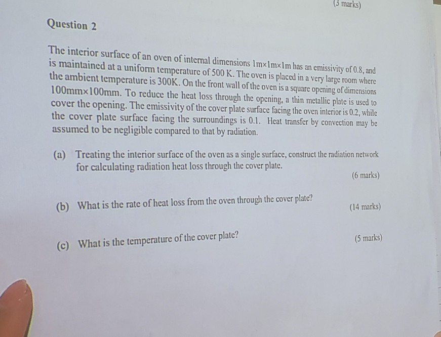 Solved (3 marks) Question 2 The interior surface of an oven | Chegg.com