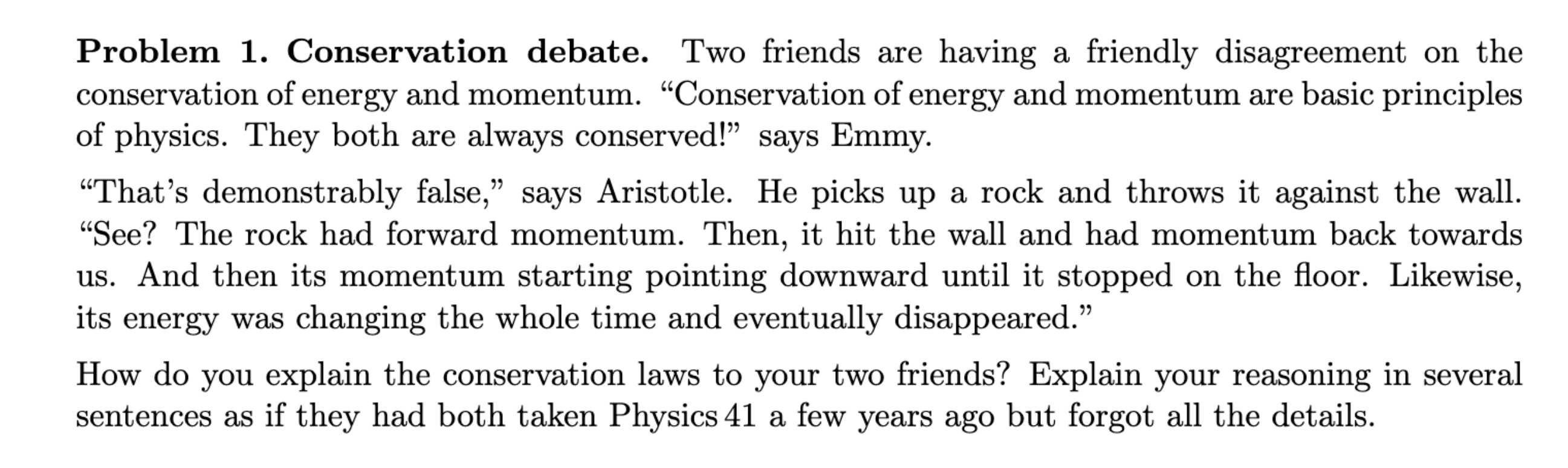 Solved Problem 1. Conservation debate. Two friends are | Chegg.com