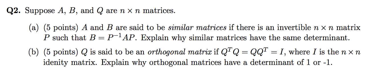 Solved 22. Suppose A,B, and Q are n×n matrices. (a) (5 | Chegg.com
