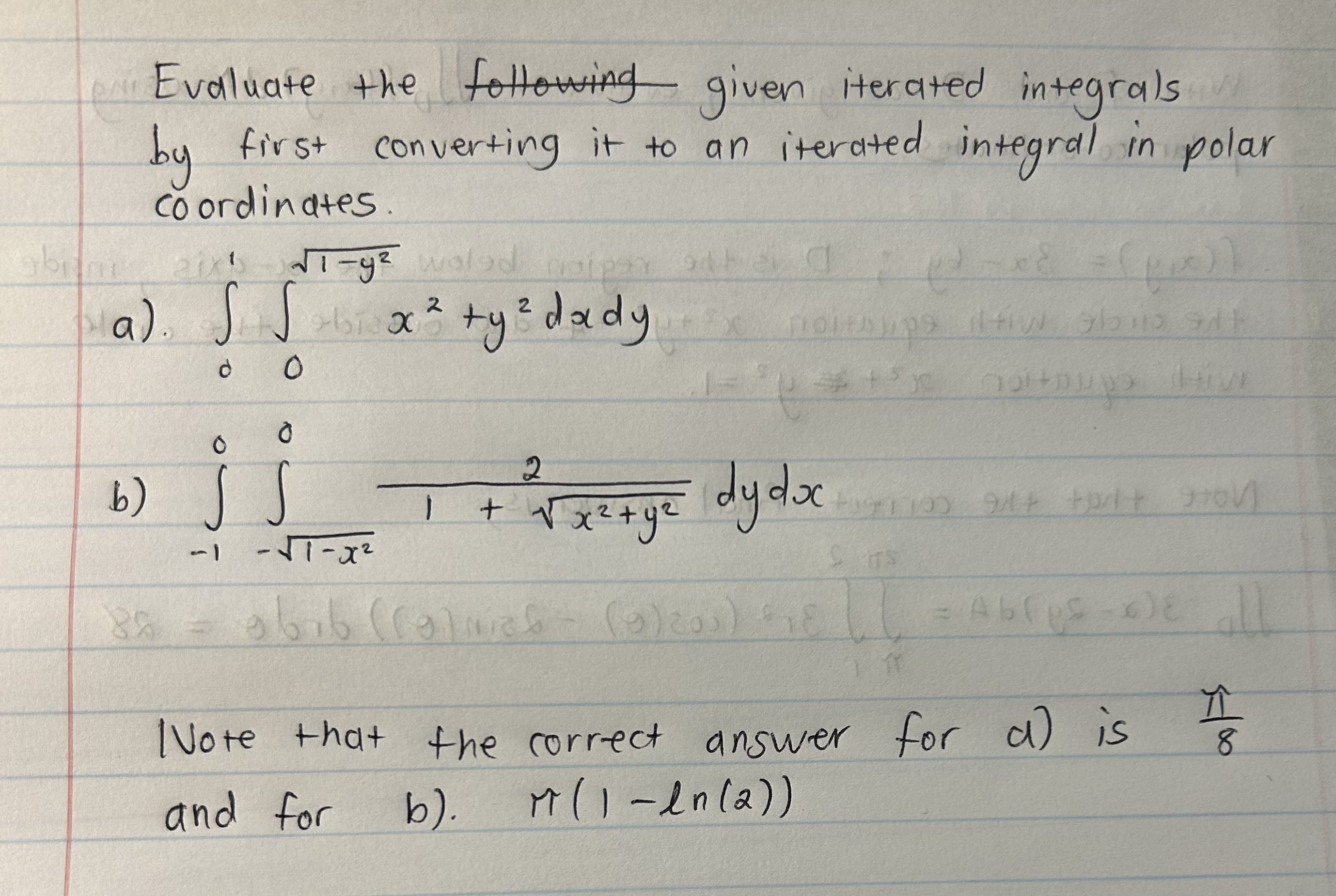 Solved Evaluate the following given iterated integrals by | Chegg.com