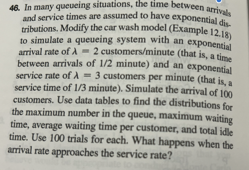 Solved 46. In many queueing situations, the time between | Chegg.com