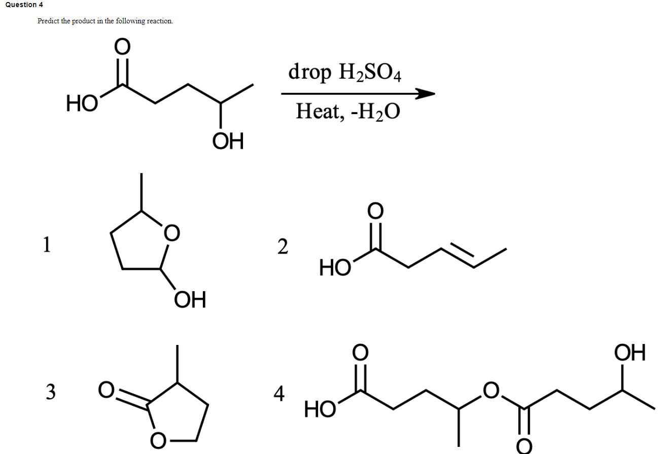 Solved Question 4 Predict the product in the following | Chegg.com