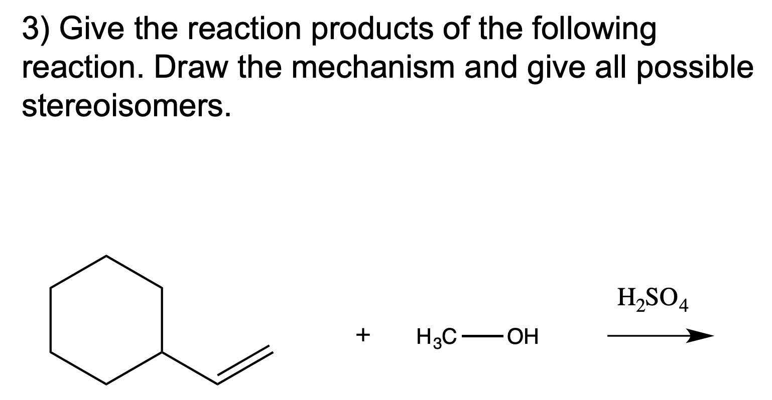 Solved 3) Give the reaction products of the following | Chegg.com
