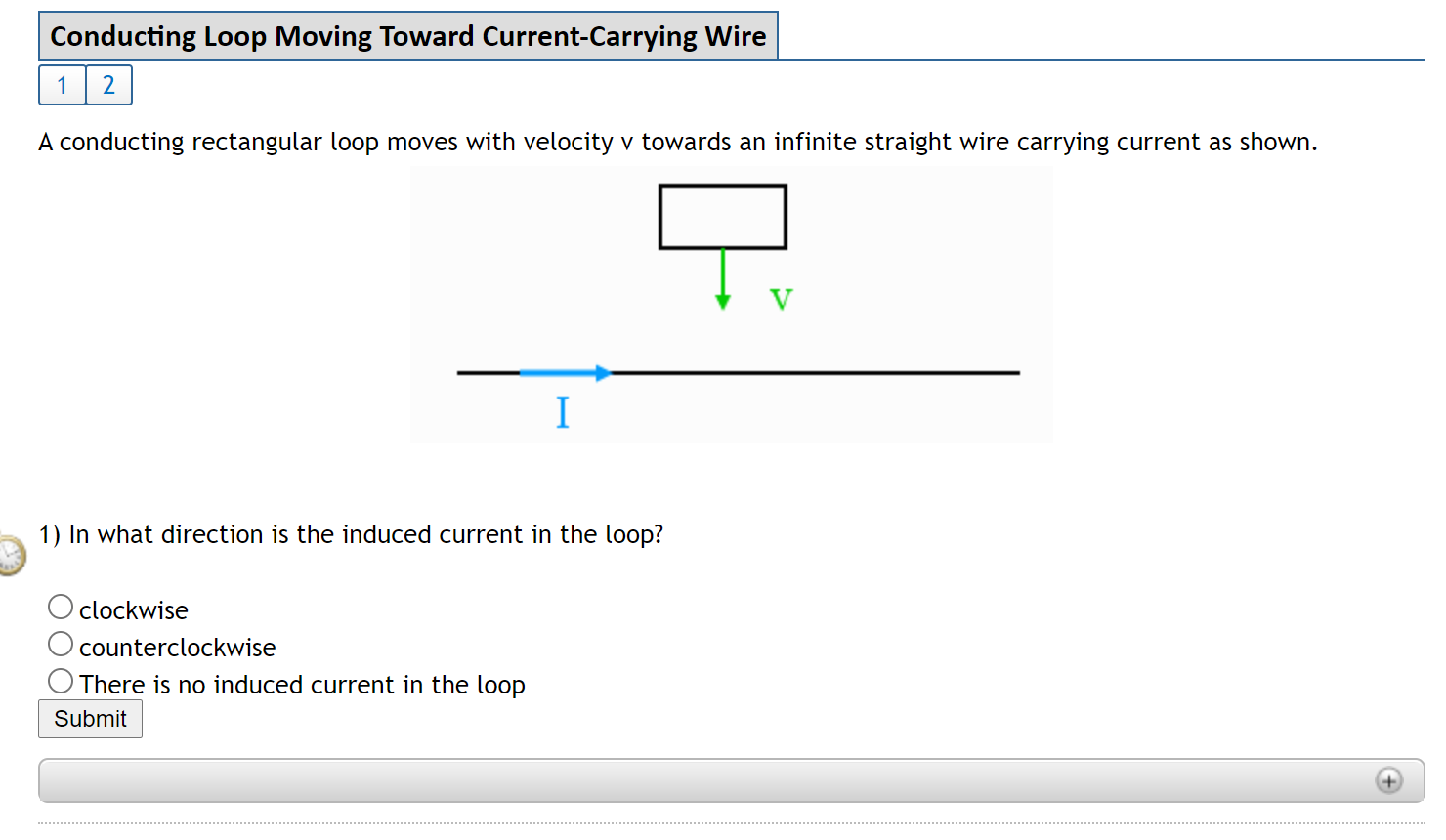 Solved Conducting Loop Moving Toward Current-Carrying Wire 1 | Chegg.com