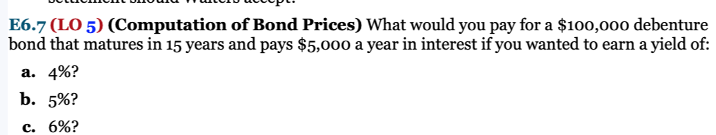Solved E6.7 (LO 5) (Computation of Bond Prices) What would | Chegg.com