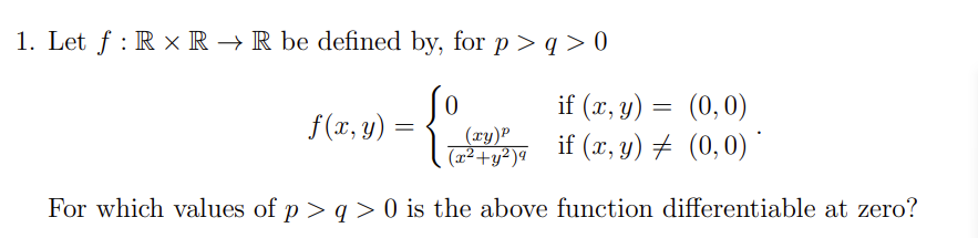 Solved 1. Let f :RxR +R be defined by, for p >q > 0 f(x,y) 0 | Chegg.com