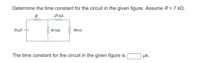 Solved Determine the time constant for the circuit in the | Chegg.com