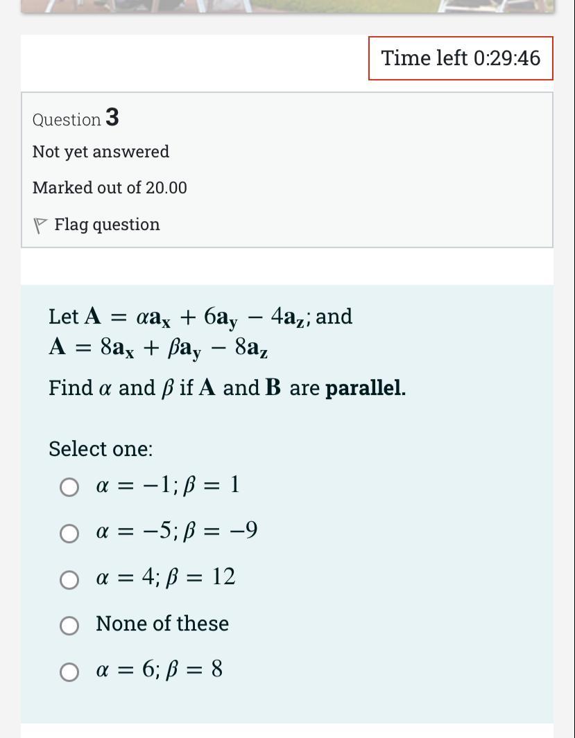 Solved Time left 0:29:46 Question 3 Not yet answered Marked | Chegg.com