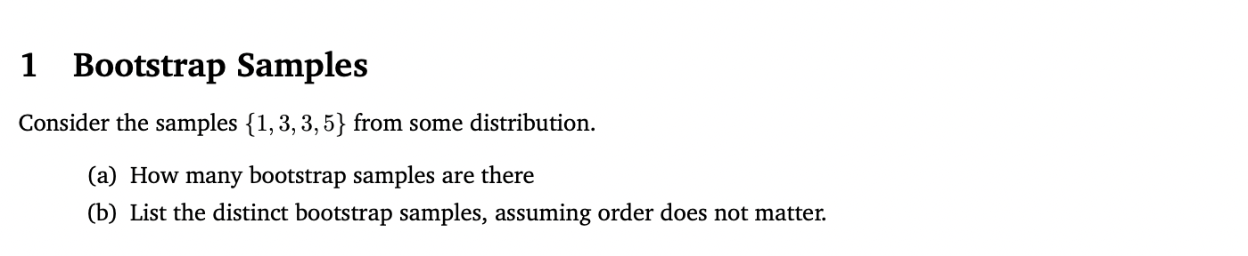Solved 1 Bootstrap Samples Consider the samples {1,3,3,5} | Chegg.com