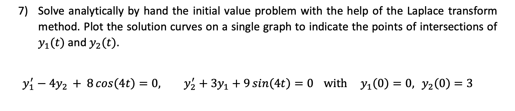 Solved 7 Solve Analytically By Hand The Initial Value 7451