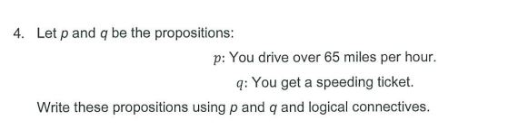 Solved 4. Let p and q be the propositions: p : You drive | Chegg.com