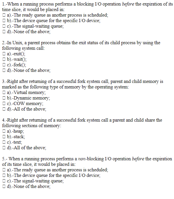 Solved 1.-When a running process performs a blocking I/O | Chegg.com