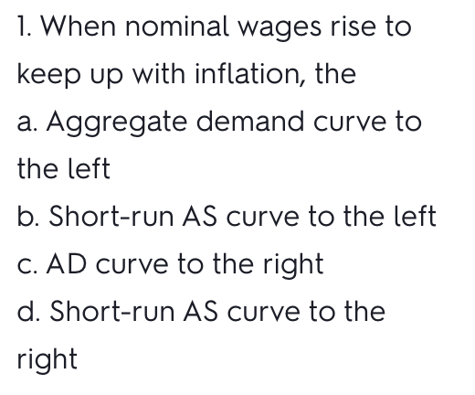 Solved 1. When nominal wages rise to keep up with inflation, | Chegg.com
