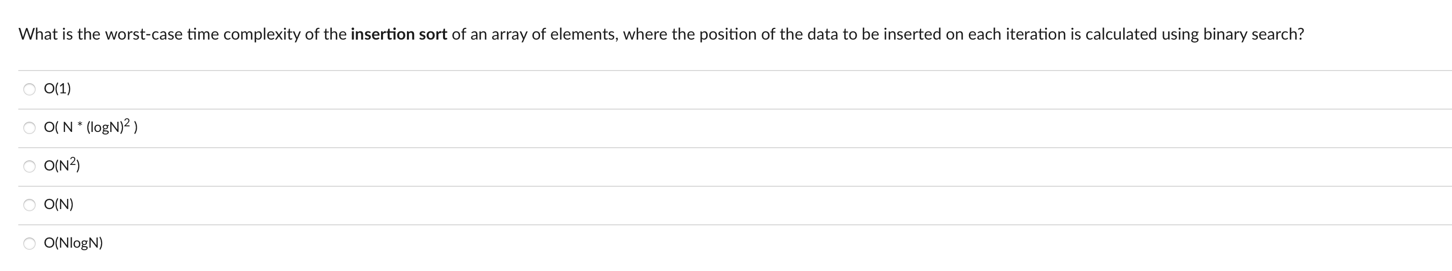 Solved O(1) O(N∗(logN)2) O(N2) O(N) O(NlogN) | Chegg.com