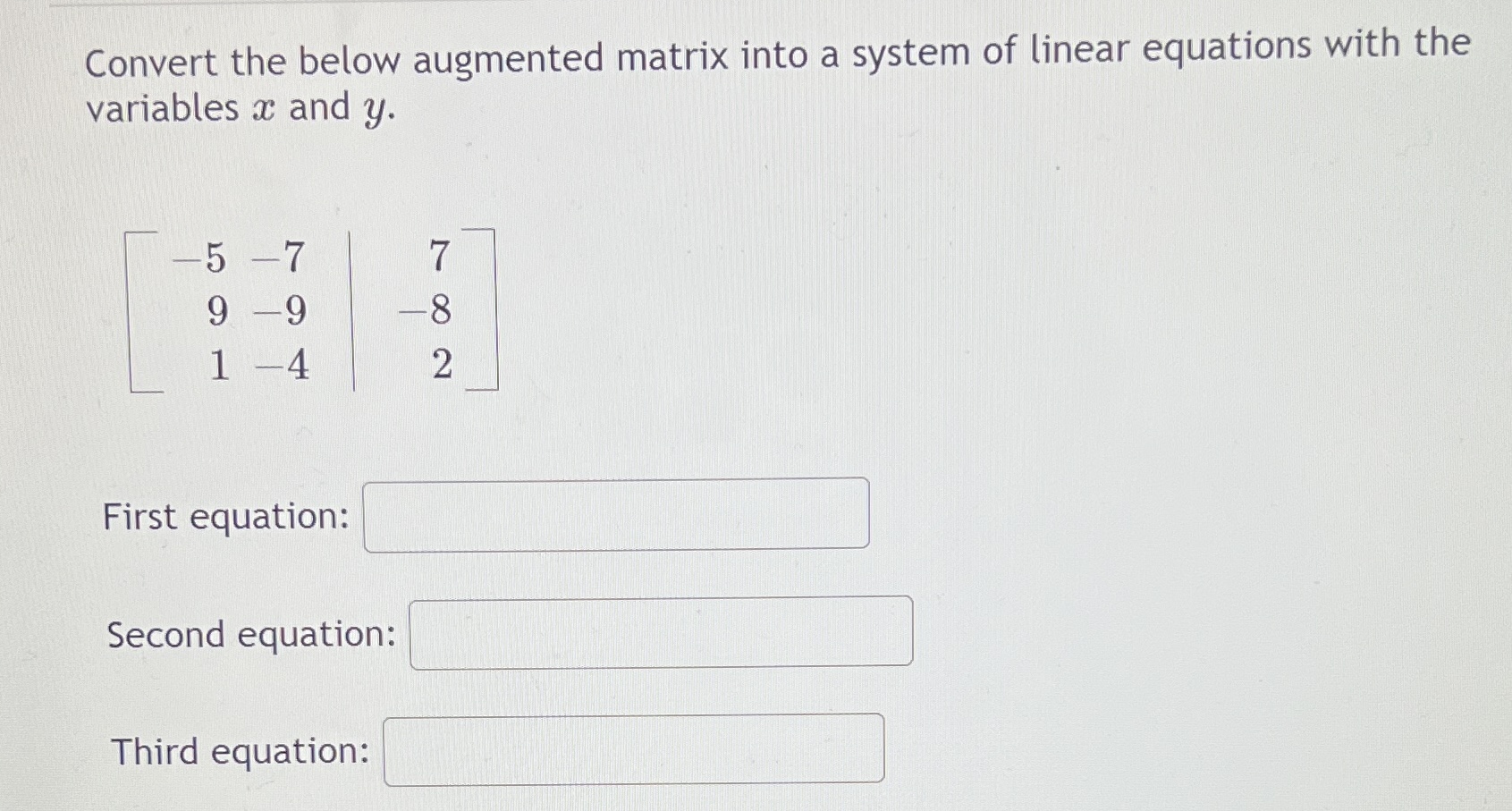 Solved Convert the below augmented matrix into a system of | Chegg.com