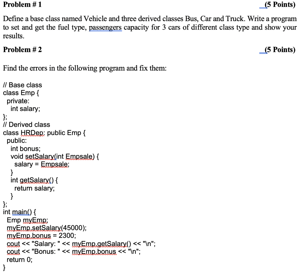 Solved Problem #1 _(5 Points) Define a base class named | Chegg.com
