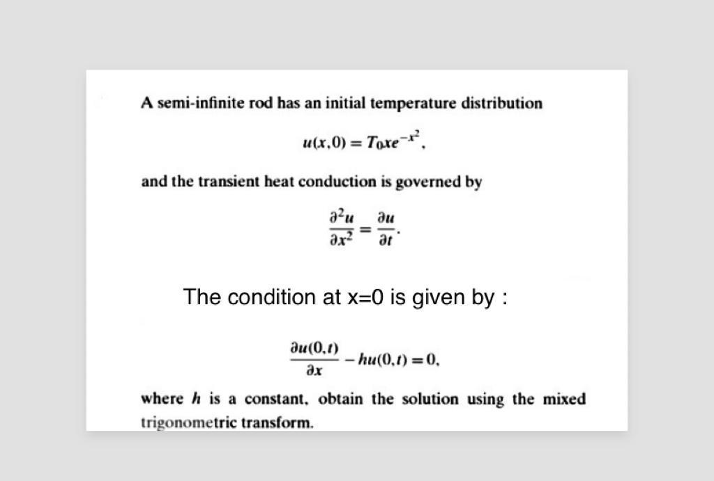 Solved A semi-infinite rod has an initial temperature | Chegg.com