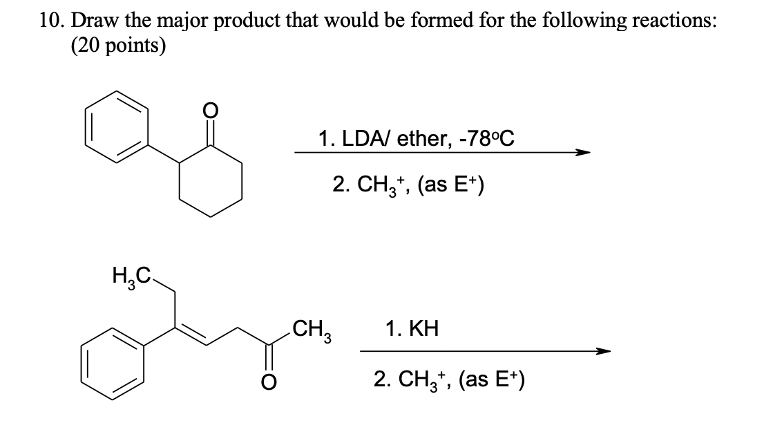 Solved 10. Draw the major product that would be formed for | Chegg.com