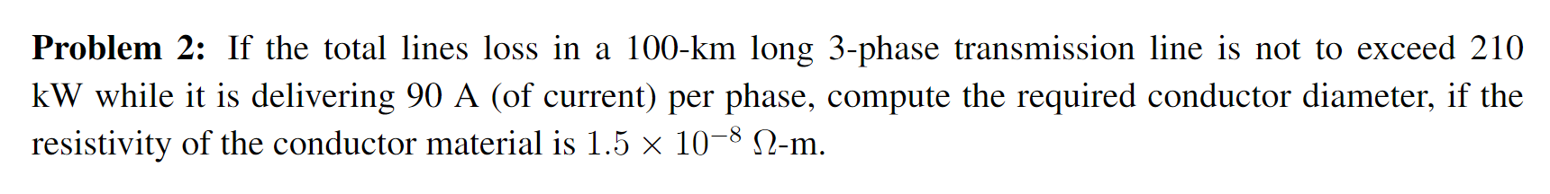 Solved Problem 2: If the total lines loss in a 100-km long | Chegg.com