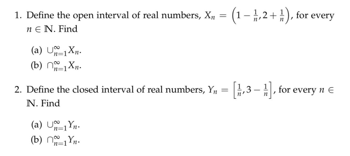 Solved 1. Define the open interval of real numbers, Xn N E | Chegg.com