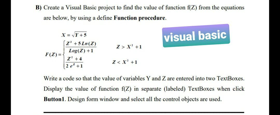Solved B Create A Visual Basic Project To Find The Value Of 1331