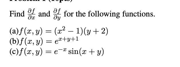 Solved Find ∂x∂f and ∂y∂f for the following functions. (a) | Chegg.com