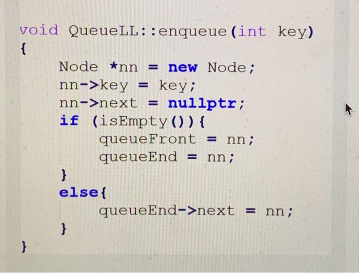 Solved class QueueLL private: struct Node int key; Node | Chegg.com