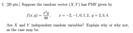 Solved 5. (20 pts.) Suppose the random vector (X,Y) has PMF | Chegg.com