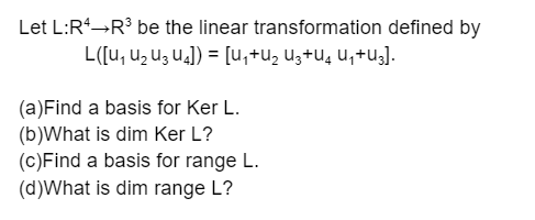 Solved Let L:R4-R3 be the linear transformation defined by | Chegg.com