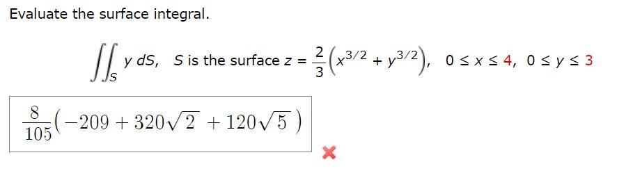 Solved Evaluate the surface integral. ∬SydS,S is the surface | Chegg.com