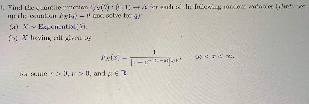 Solved 1. Find the quantile function Qx(0) : (0,1) + X for | Chegg.com