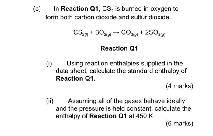 Solved (c) In Reaction Q1, CS2 is burned in oxygen to form | Chegg.com