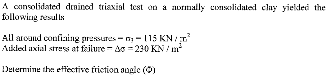 Solved A consolidated drained triaxial test on a normally | Chegg.com