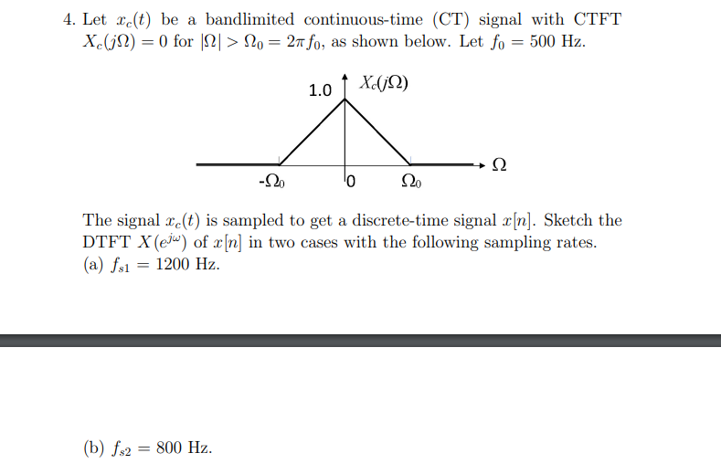 Solved 4. Let xe(t) be a bandlimited continuous-time (CT) | Chegg.com