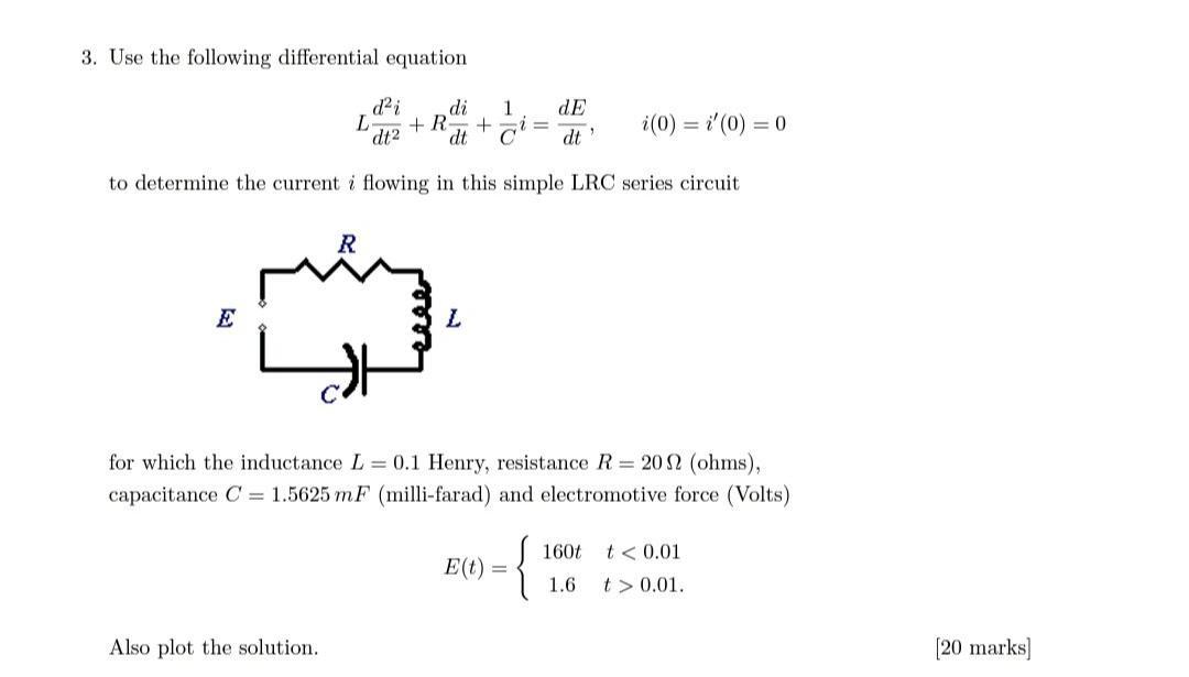 Solved 3. Use the following differential equation 1 d2; dt2 | Chegg.com