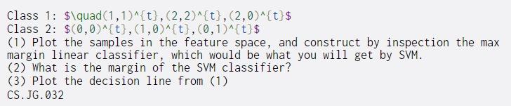 Solved Class 1: $\quad(1,1)^{t},(2,2)^{t},(2,0)^{t}$ Class | Chegg.com