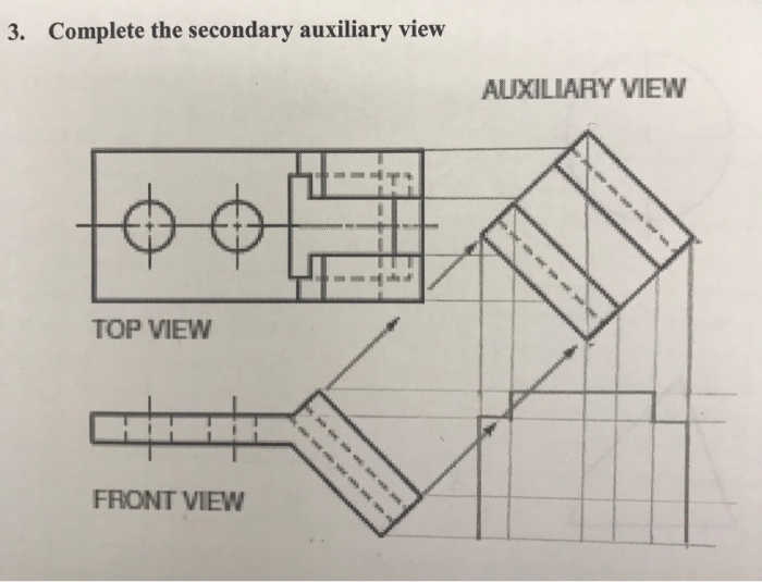 Solved 3. Complete the secondary auxiliary view AUXILIARY | Chegg.com