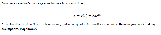 Solved Consider a capacitor's discharge equation as a | Chegg.com