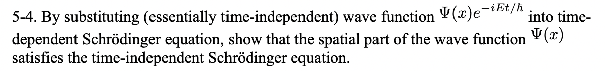 Solved 5-4. By substituting (essentially time-independent) | Chegg.com