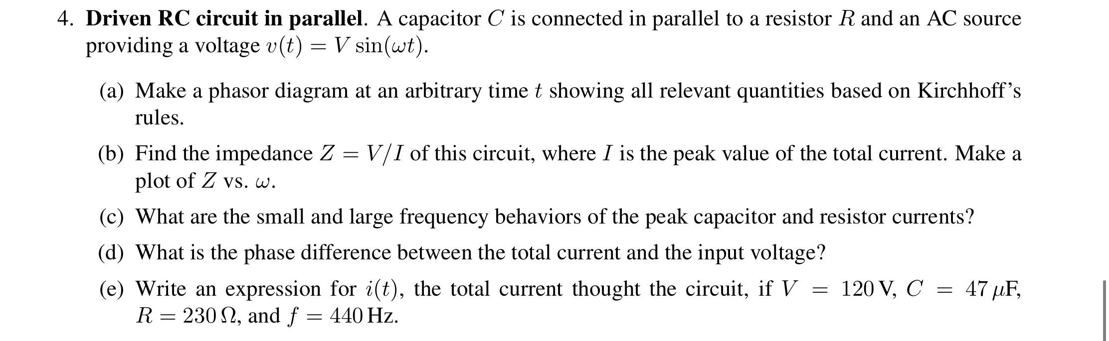Solved 4. Driven RC circuit in parallel. A capacitor C is | Chegg.com
