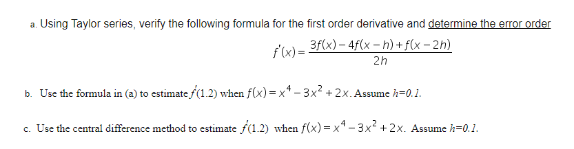 Solved a. Using Taylor series, verify the following formula | Chegg.com
