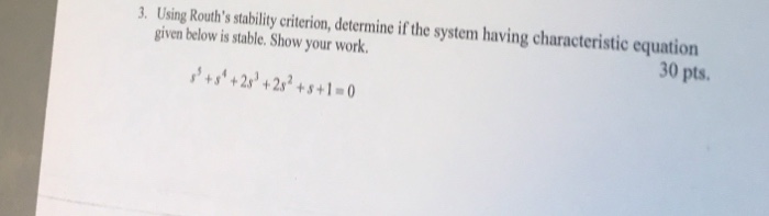 Solved 3. Using Routh's stability criterion, determine if | Chegg.com