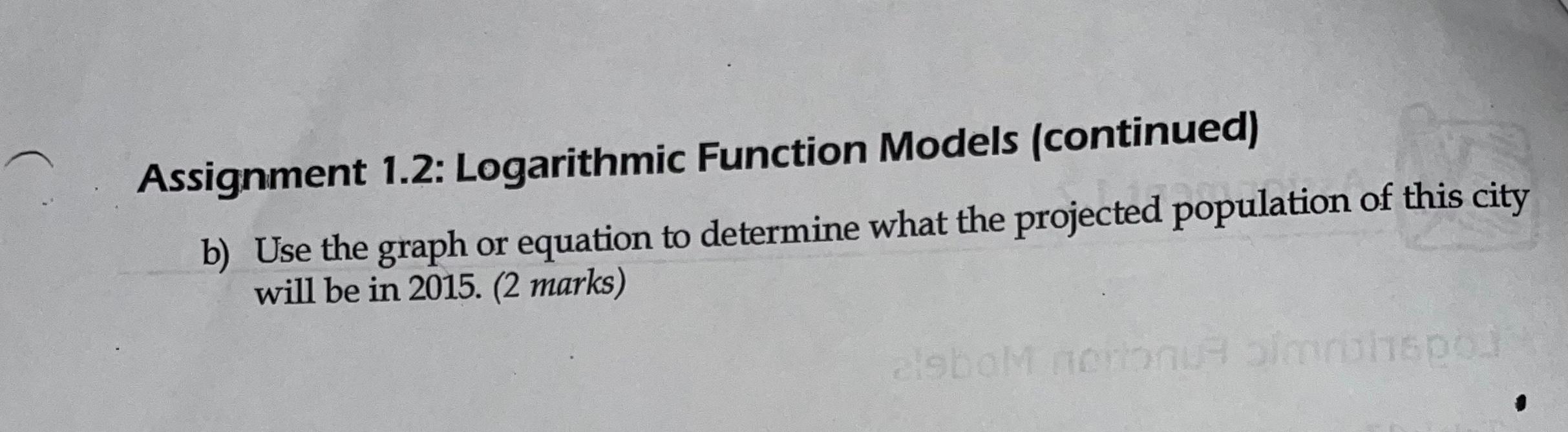 Solved Assignment 1.2 Logarithmic Function Models Total: 37 | Chegg.com