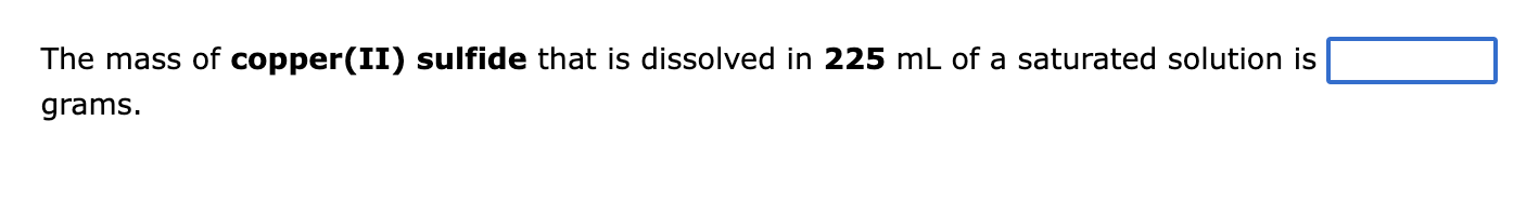 Solved The mass of copper(II) sulfide that is dissolved in | Chegg.com