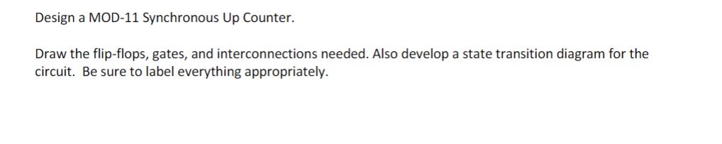 Design a MOD-11 Synchronous Up Counter. Draw the | Chegg.com