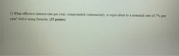 Solved 2) what effective interest rate per year, compounded | Chegg.com