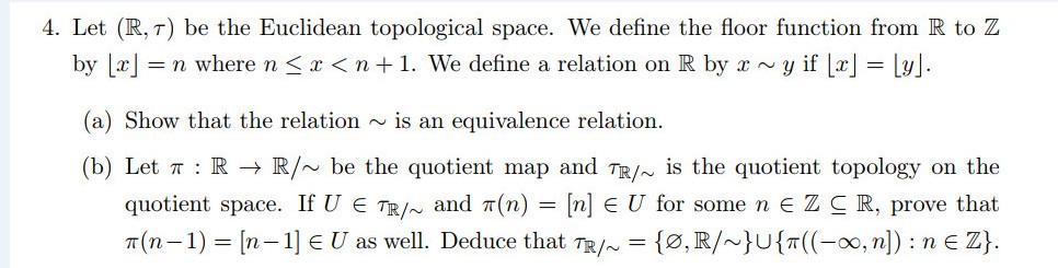 Solved 4. Let (R,τ) be the Euclidean topological space. We | Chegg.com