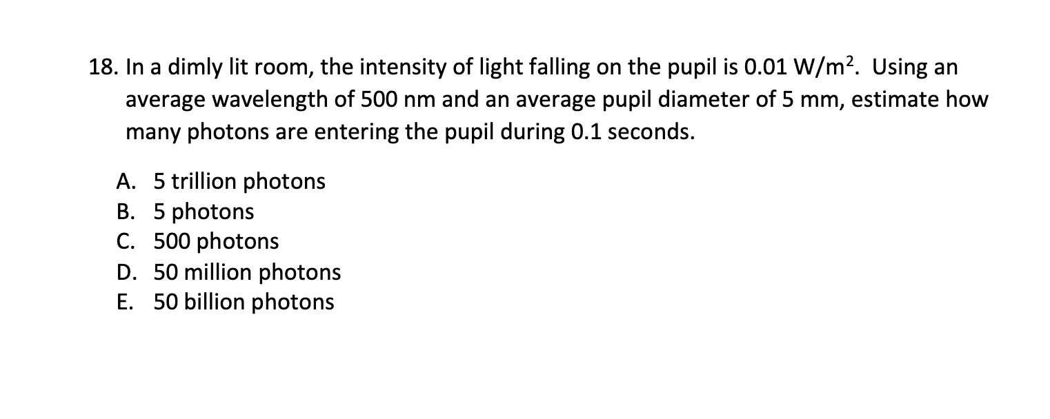 Solved 18. In a dimly lit room, the intensity of light | Chegg.com