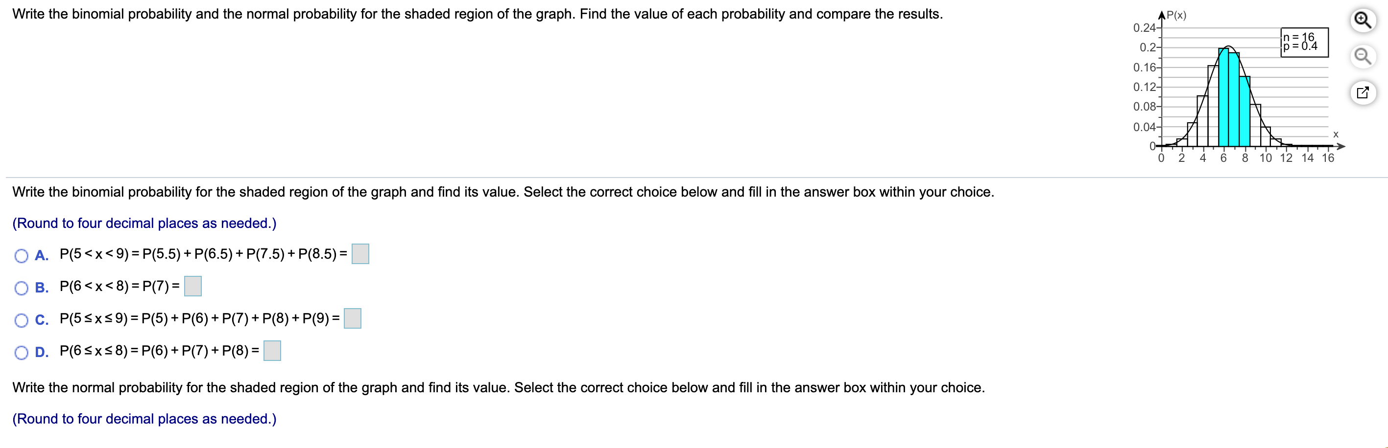 Solved Write the binomial probability and the normal | Chegg.com